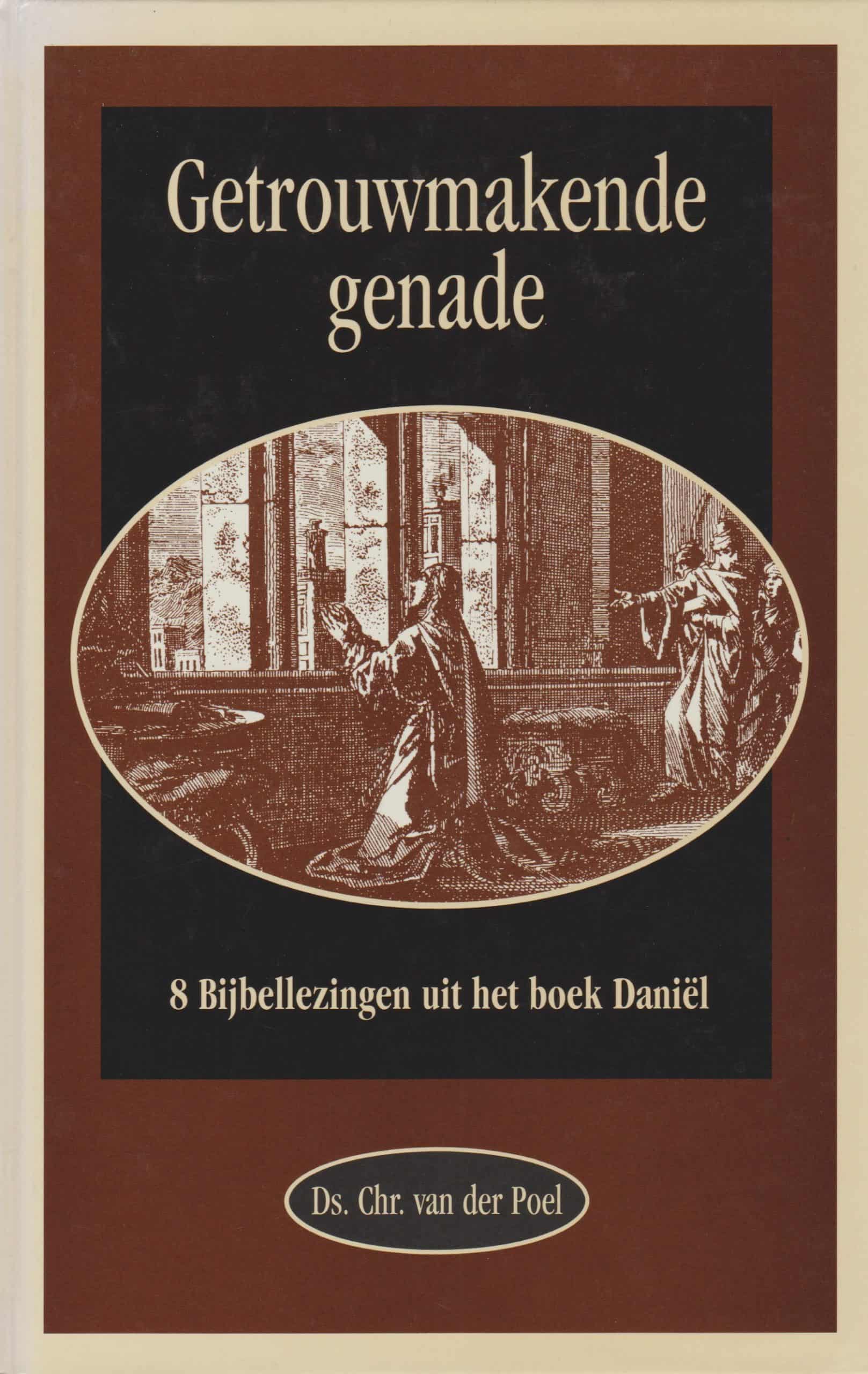 Poel, ds. Chr. van der: Getrouwmakende genade – Van der Wal Boeken