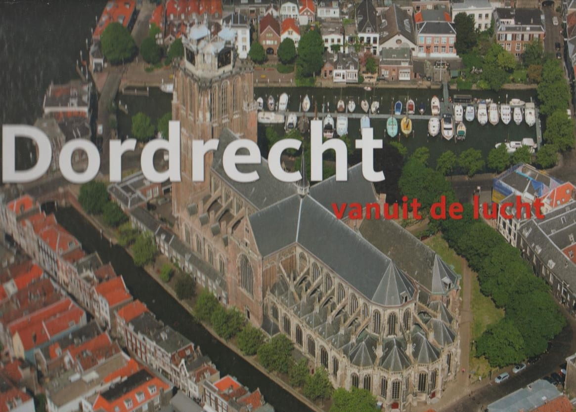 Deelman, Paul: Dordrecht vanuit de lucht – Van der Wal Boeken