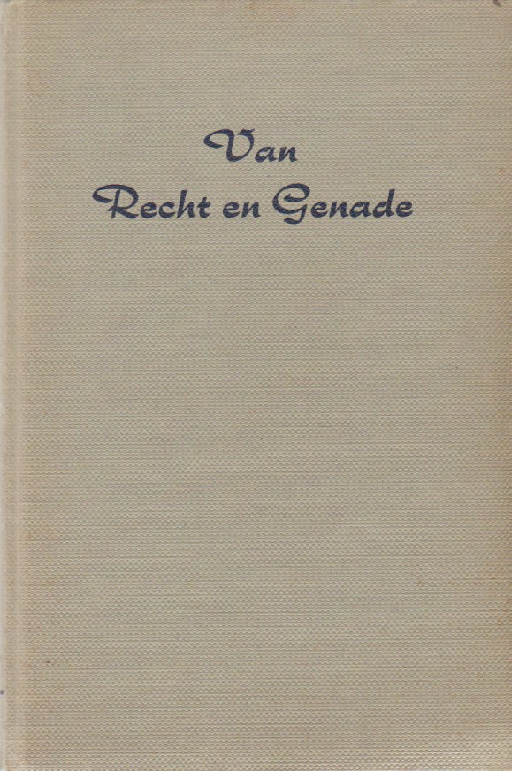 Verkade, ds. J.P. e.a.: Van Recht en Genade jaargang 1974 – Van der Wal ...