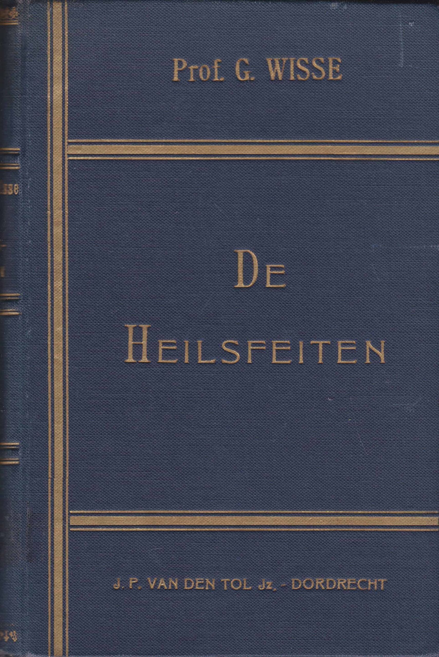 Wisse, Prof. G.: De Heilsfeiten – Van der Wal Boeken