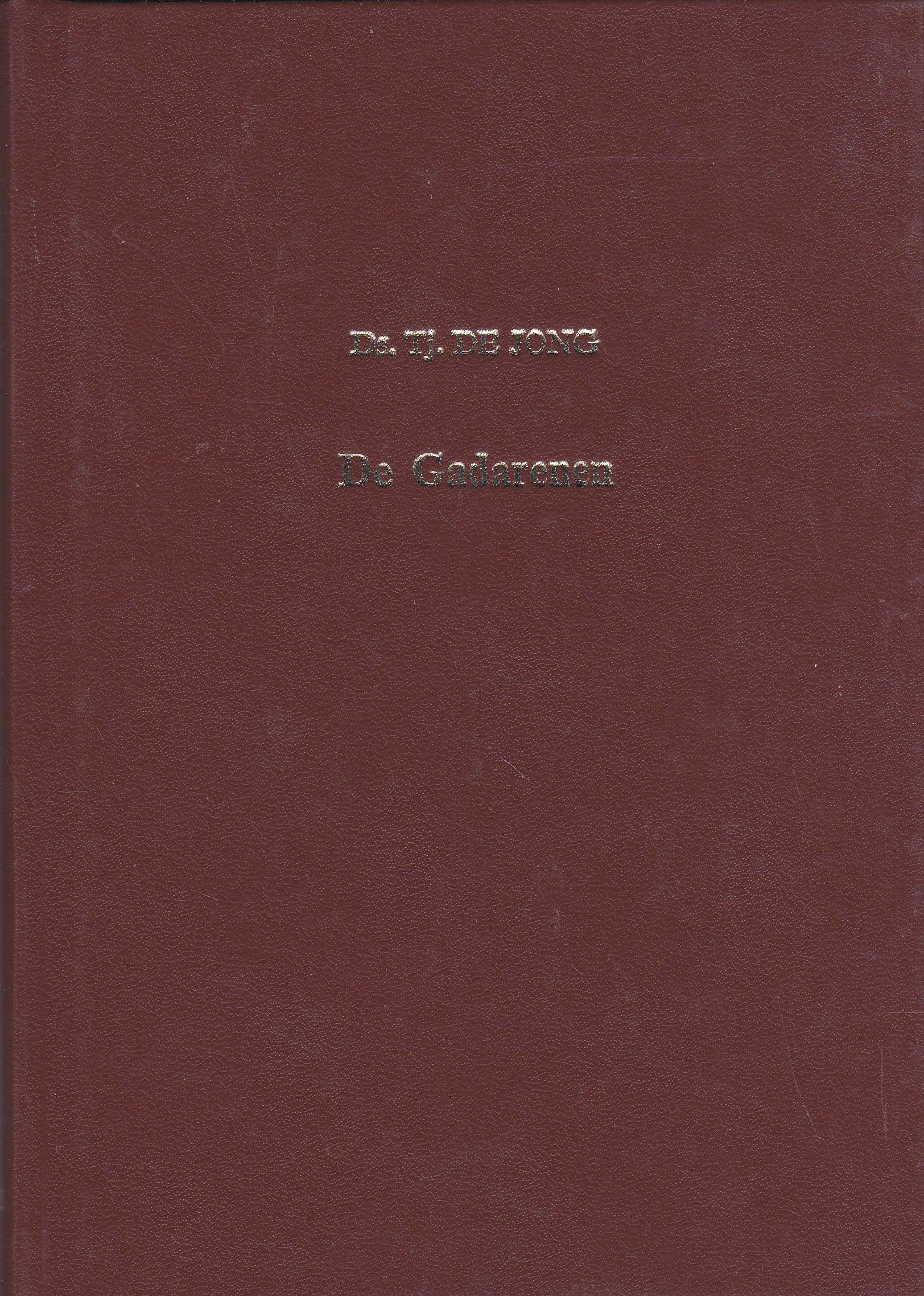 De Gadarenen door ds. Tj. de Jong – Van der Wal Boeken De Gadarenen door ds. Tj. de Jong – Van der Wal Boeken