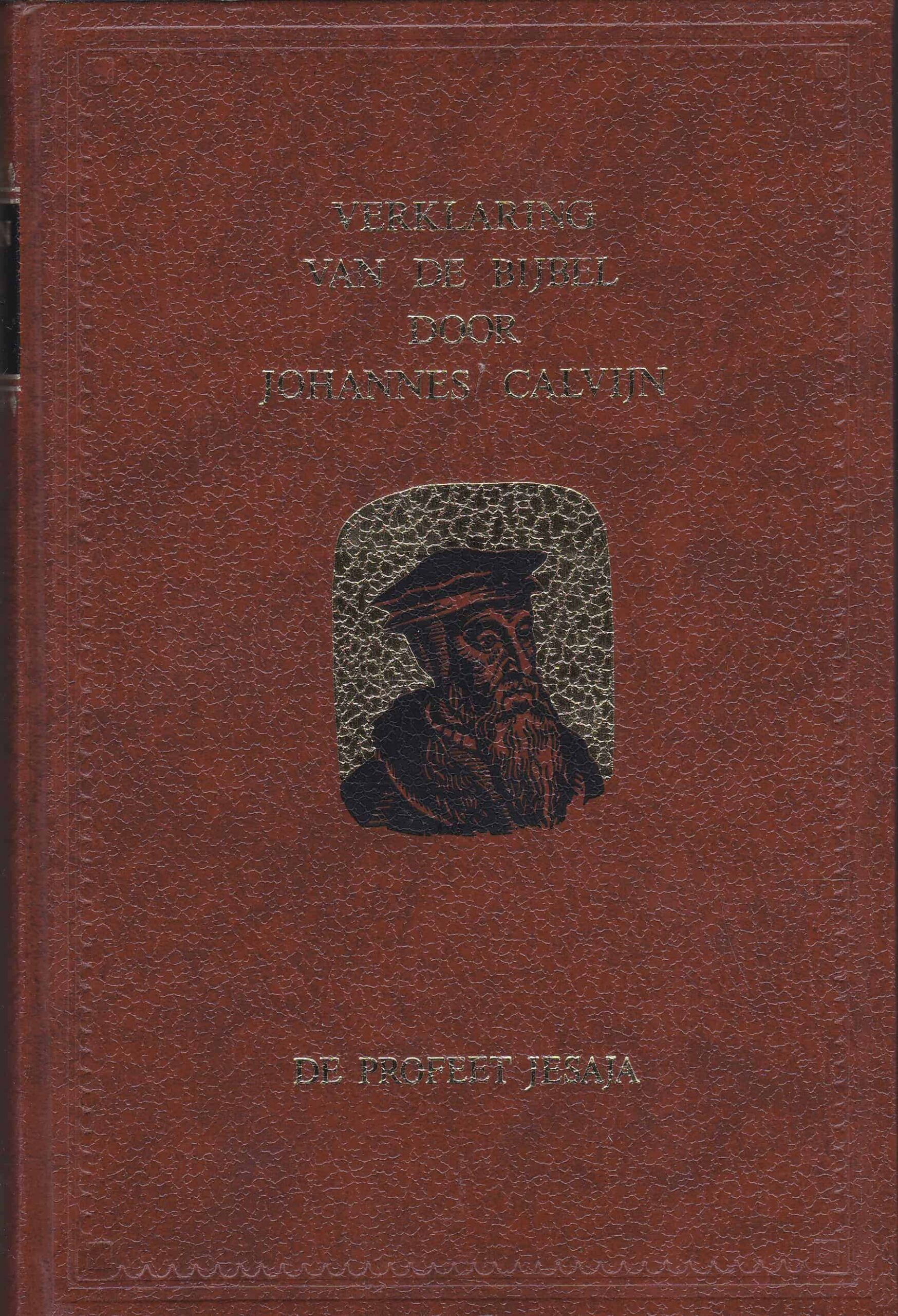 Calvijn, Johannes: Verklaring van de Bijbel. De profeet Jesaja deel 3 ...