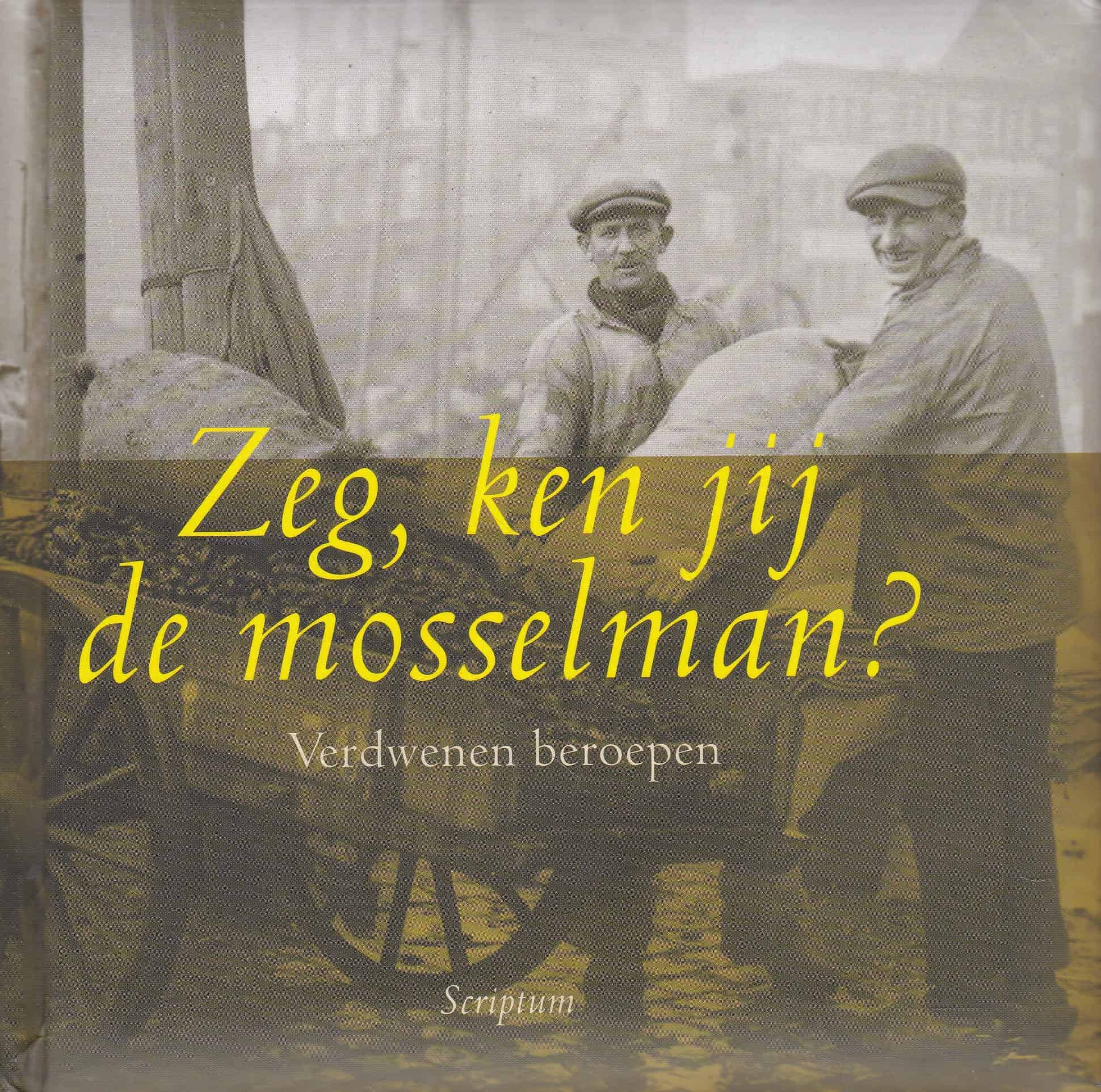 Vos, Art. de: Zeg, ken jij de mosselman? – Van der Wal Boeken Vos, Art. de: Zeg, ken jij de mosselman? – Van der Wal Boeken