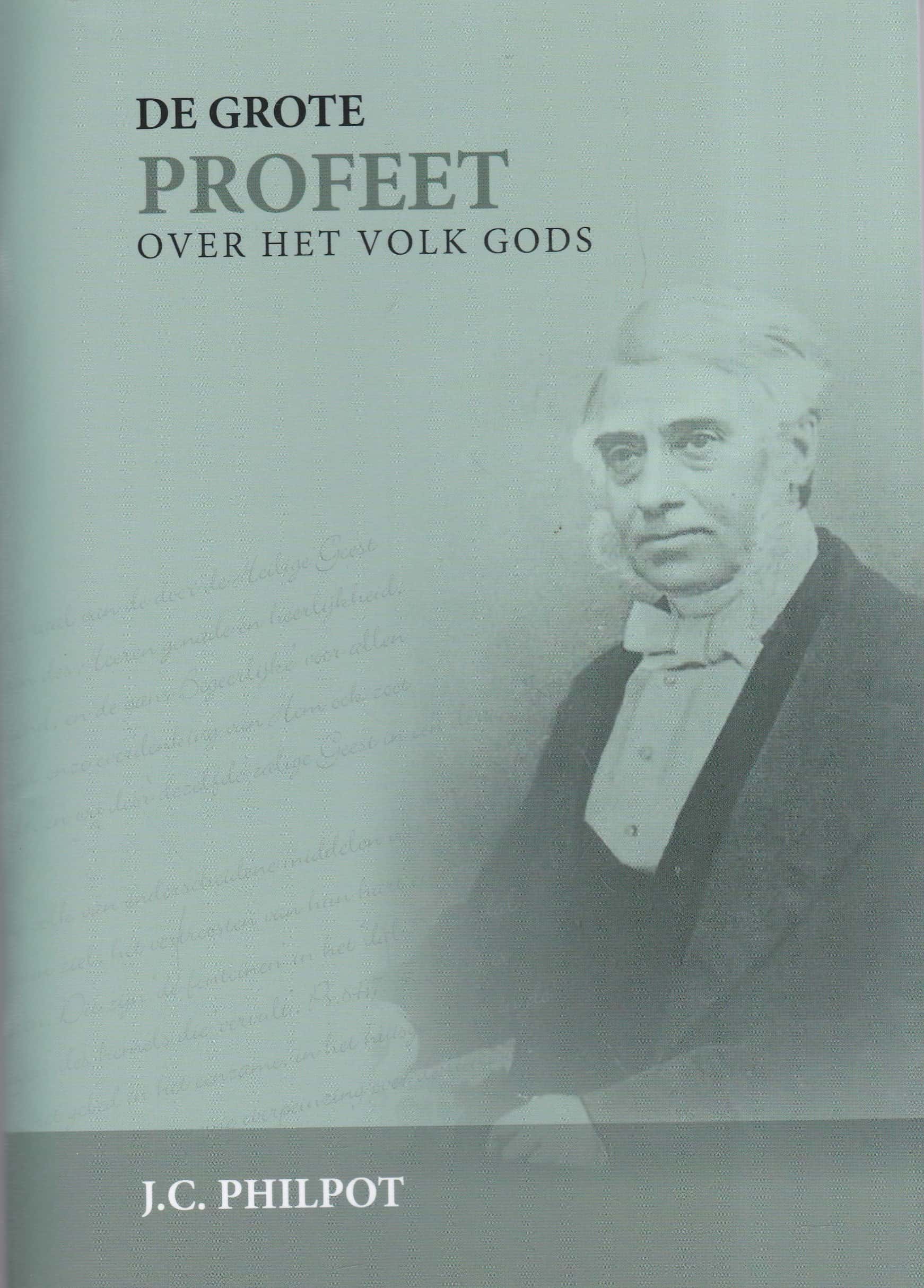 Philpot, J.C.: De grote Profeet over het volk Gods – Van der Wal Boeken Philpot, J.C.: De grote Profeet over het volk Gods – Van der Wal Boeken