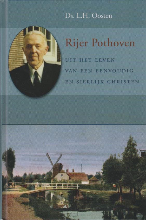 Oosten, ds. L.H.: Rijer Pothoven. Uit het leven van een eenvoudig en ...