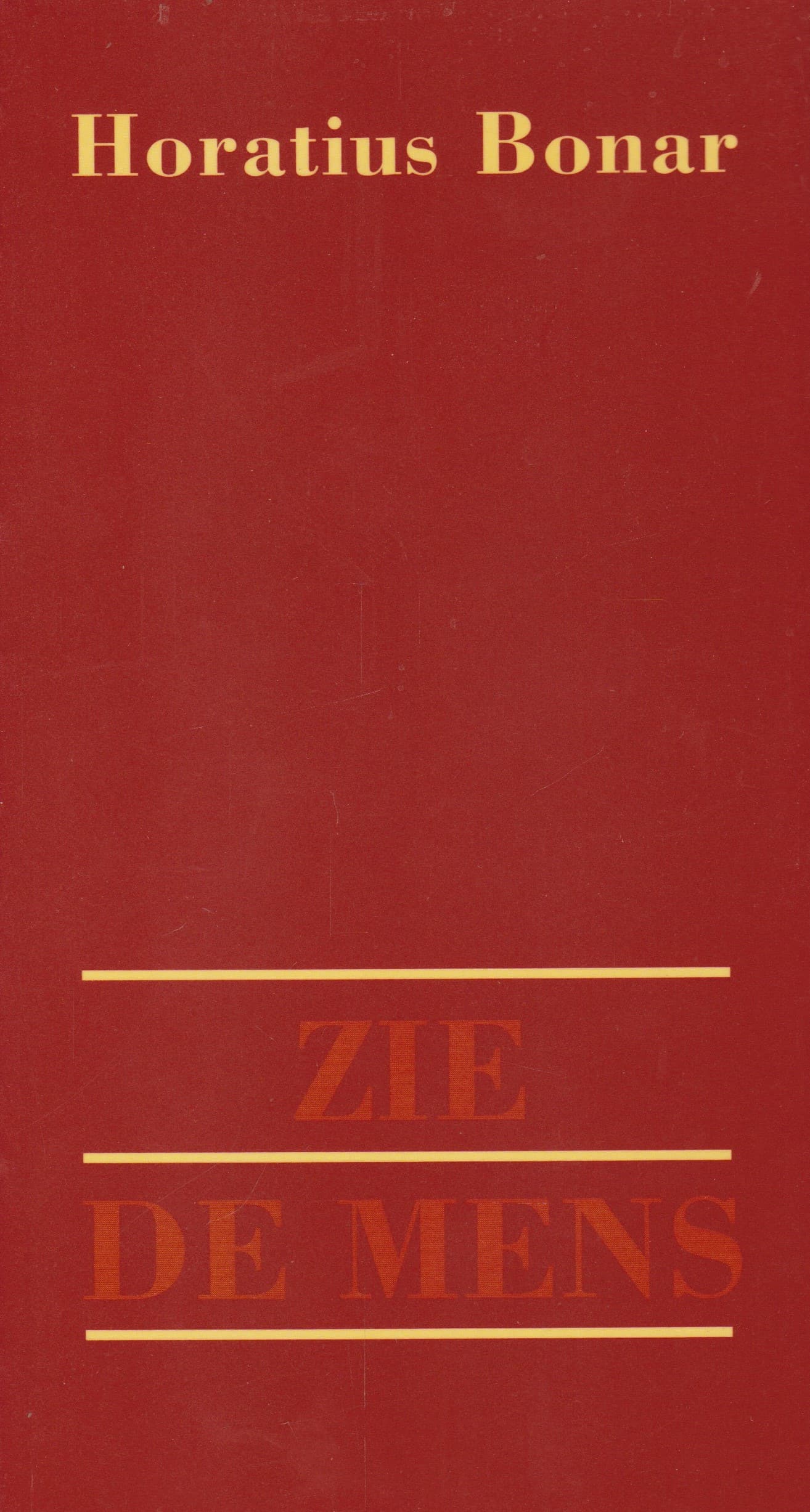 Bonar, Horatius: Zie de mens. Gedachten over zonde en genade. – Van der ...