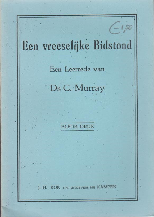 Murray, ds. C.: Een vreselijke bidstond. Een preek over Openbaring 6 : ...
