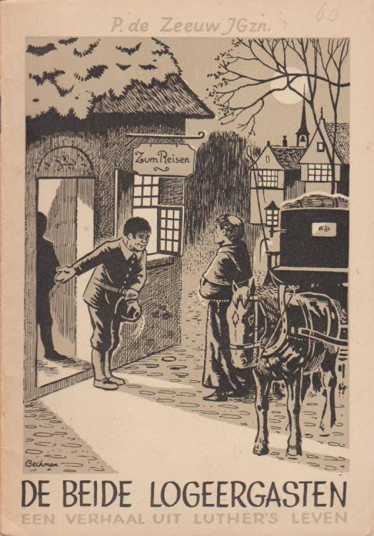 Zeeuw JGzn., P. de: De beide logeergasten. Een verhaal uit Luther's ...