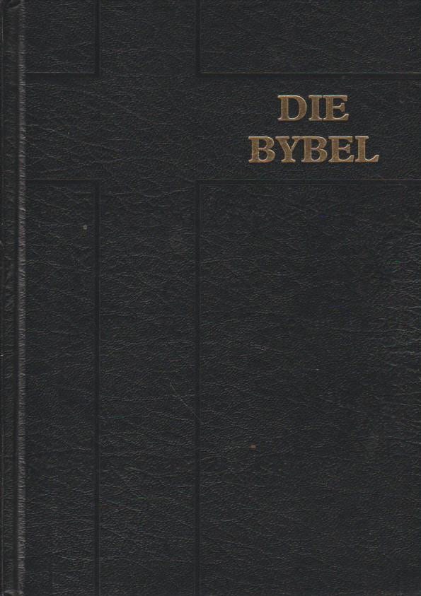 Die Bybel. Dit is die ganse Heilige Skrif wat al die kanonieke boeke ... Die Bybel. Dit is die ganse Heilige Skrif wat al die kanonieke boeke ...