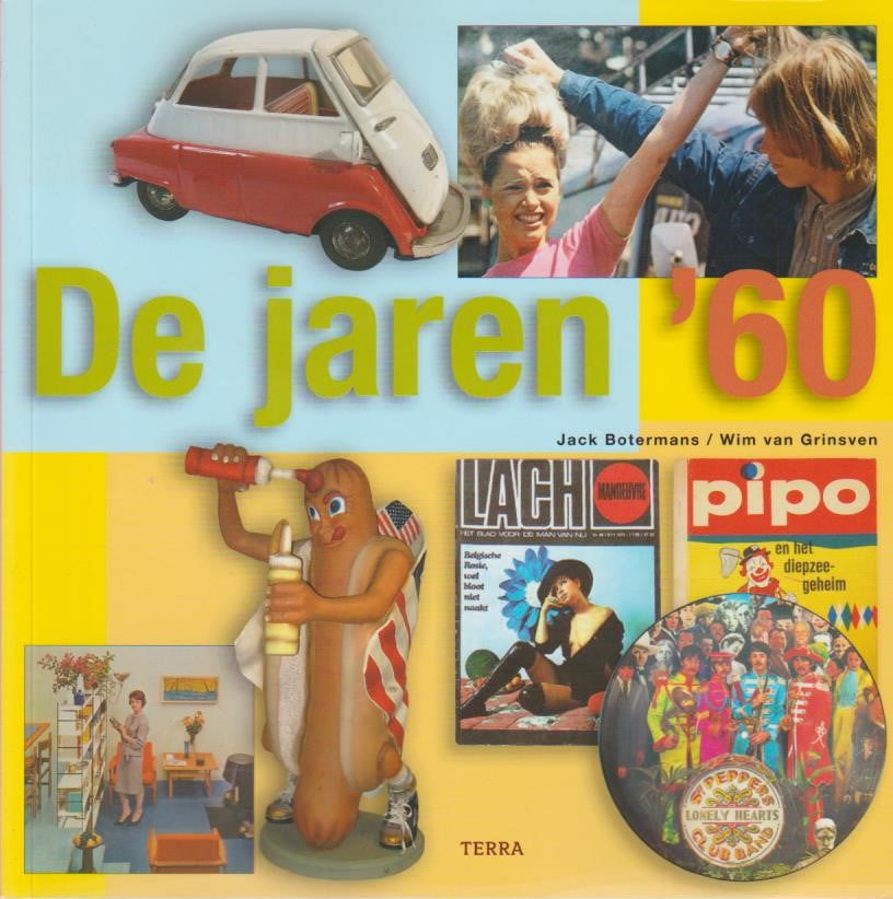 Botermans, Jack en Wim van Grinsven: De jaren '60. – Van der Wal Boeken