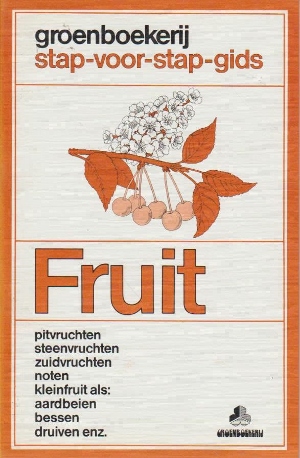 Baker, Harry: Fruit. Groenboekerij stap voor stap gids – Van der Wal Boeken Baker, Harry: Fruit. Groenboekerij stap voor stap gids – Van der Wal Boeken