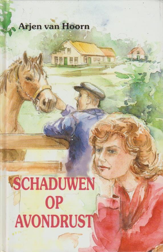 Hoorn, Arjen van: Schaduwen op Avondrust (roman) – Van der Wal Boeken