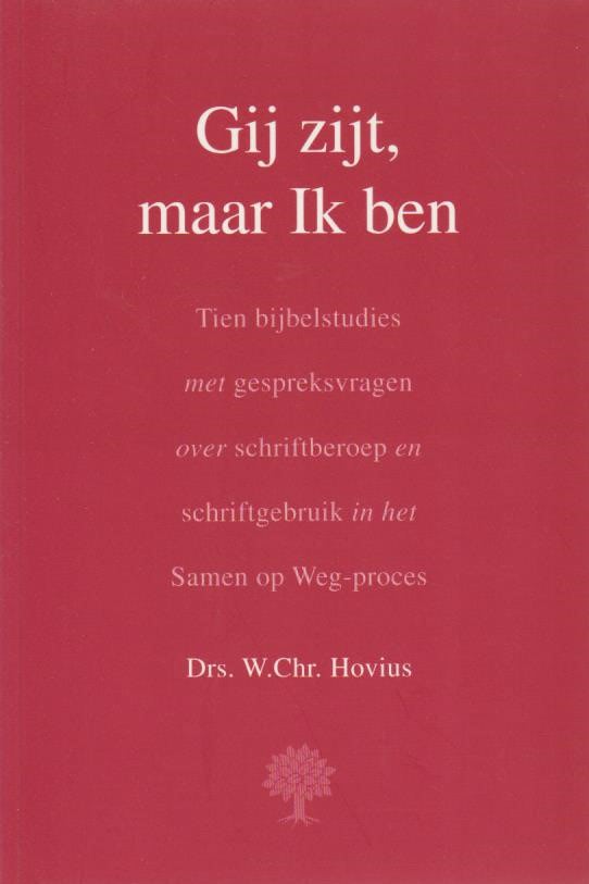 Hovius, drs. W.Chr.: Gij zijt, maar Ik ben – Van der Wal Boeken