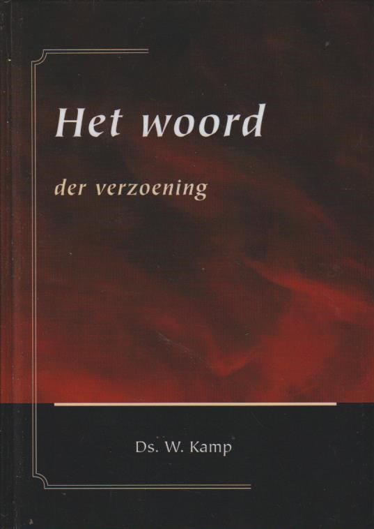 Kamp, ds. W.: Het woord der verzoening (6 preken) – Van der Wal Boeken
